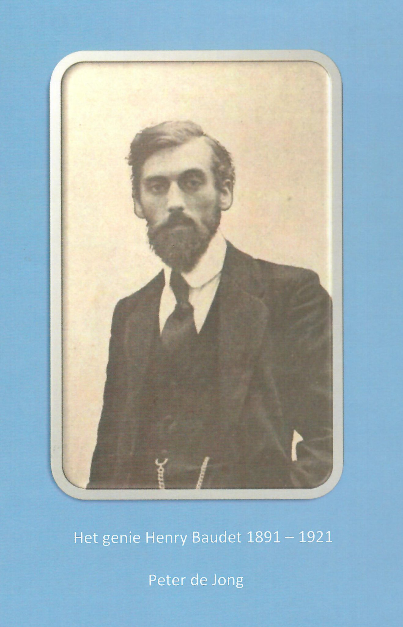 Boekbespreking “Het genie Henry Baudet 1891-1921” van Peter de Jong